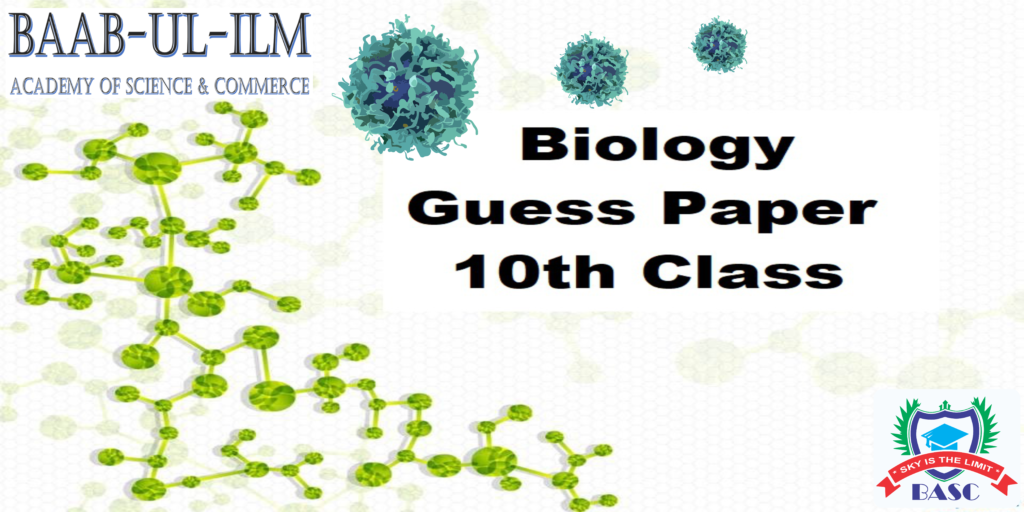 Biology_10th Class Guess Paper - BAABULILM Notes